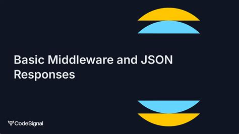 Basic Middleware And Json Responses Codesignal Learn