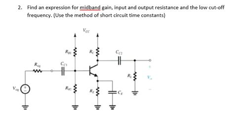 solved 2 find an expression for midband gain input and