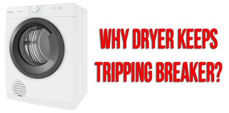 Why Dryer Keeps Tripping Breaker