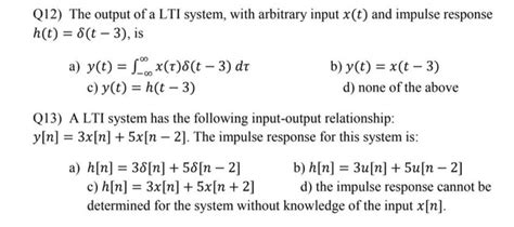 Solved Q12 The Output Of A Lti System With Arbitrary Input