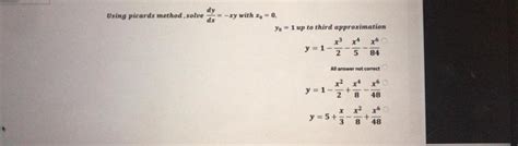 Solved Dy Using Picards Method Solve Xy With Xo 0 Y 1