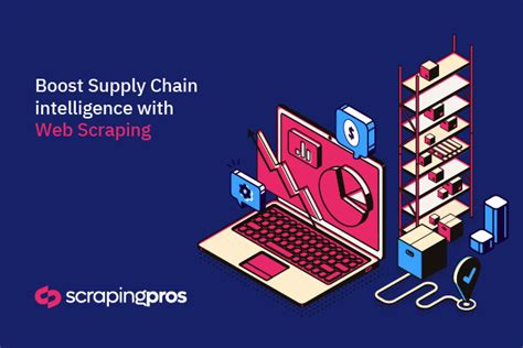 How Can Web Scraping Revolutionize Supply Chain Management