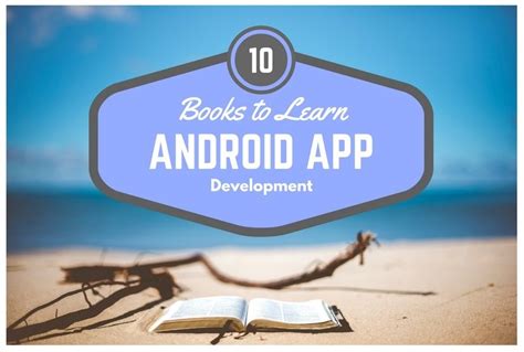 Top 10 Books To Learn Android Application Development