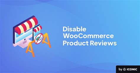 How To Disable WooCommerce Product Reviews Iconic