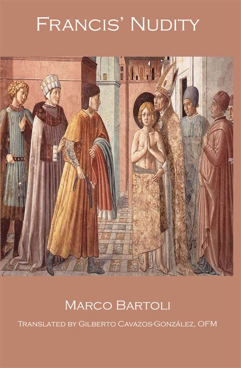 Francis Nudity Historical Reflection On The Stripping Of The Poor Man