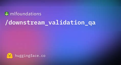 Mlfoundationsdownstreamvalidationqa · Datasets At Hugging Face