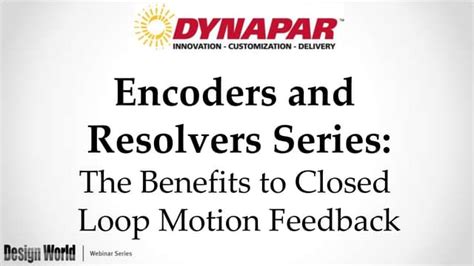 The Benefits Of Closed Loop Motion Feedback Pptx