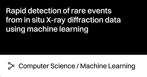Rapid Detection Of Rare Events From In Situ X Ray Diffraction Data Using Machine Learning