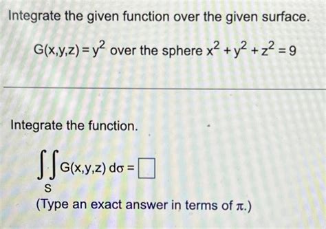 solved integrate the given function over the given surface