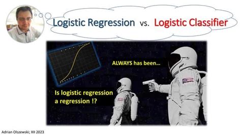 Adrian Olszewski On Linkedin Logistic Regression Vs Logistic Classifier History Of The