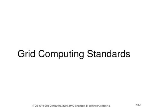 Ppt Grid Computing Standards Powerpoint Presentation Free Download