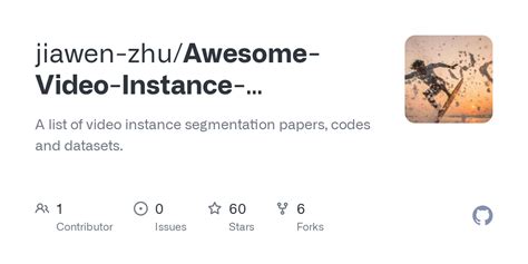 Github Jiawen Zhu Awesome Video Instance Segmentation A List Of Video Instance Segmentation