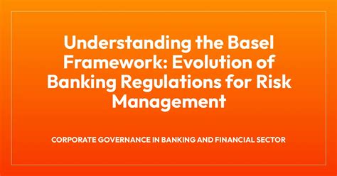 Understanding The Basel Framework Evolution Of Banking Regulations For Risk Management • Slm Understanding The Basel Framework Evolution Of Banking Regulations For Risk Management • Slm