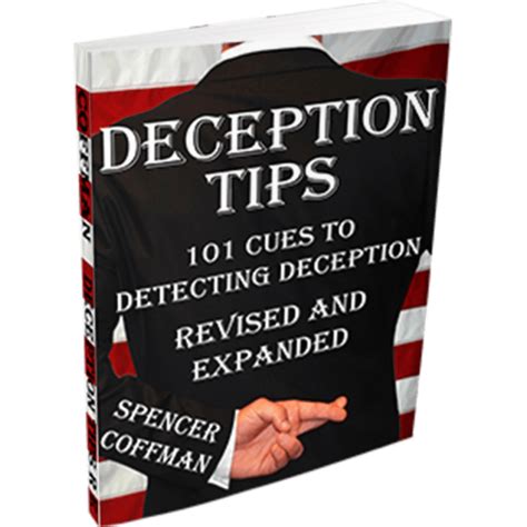 Deception Tips 101 Cues To Detecting Deception Spencer Coffman
