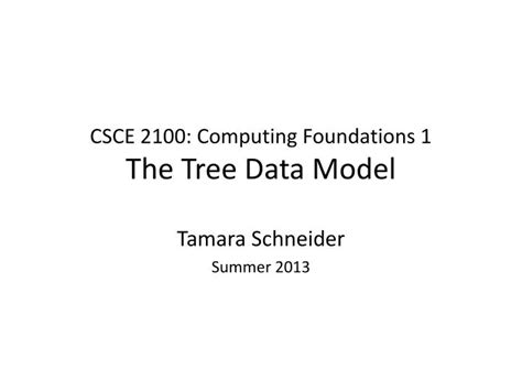 Ppt Csce 2100 Computing Foundations 1 The Tree Data Model Powerpoint