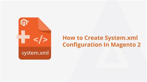 How To Create Systemxml Configuration In Magento 2 Meetanshi