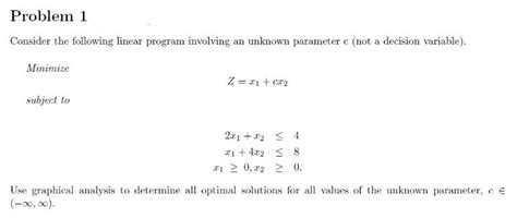 Solved Consider The Following Linear Program Involving An Chegg