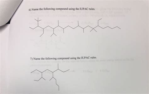 Solved 6 Name The Following Compound Using The IUPAC Rules Chegg Com