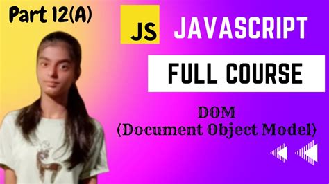 Javascript Full Course Dom In Javascript Part 12a Hindi Youtube