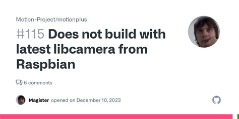 Does Not Build With Latest Libcamera From Raspbian · Issue 115 · Motion Project Motionplus · Github