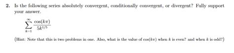 Solved Is The Following Series Absolutely Convergent