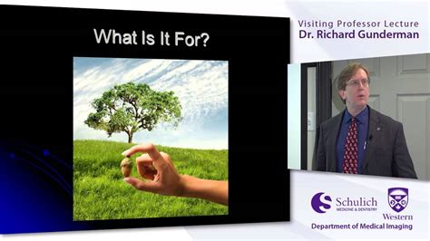 Visiting Professor Dr Richard Gunderman March 2013 Youtube
