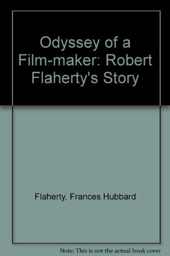 The Odyssey Of A Film Maker Robert Flahertys Story The Arno Press