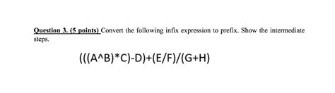 Solved Question 3 5 Pointsconvert The Following Infix