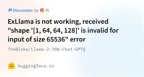 Theblokellama 2 70b Chat Gptq · Exllama Is Not Working Received Shape 1 64 64 128 Is