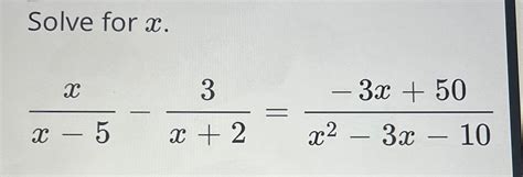 Solved Solve For Xxx 5 3x 2 3x 50x2 3x 10