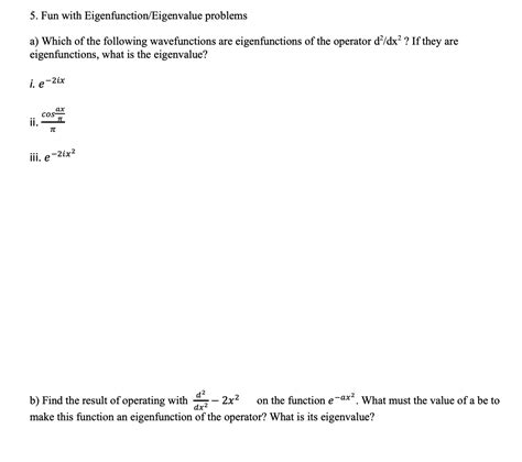 Solved 5 Fun With Eigenfunctioneigenvalue Problems A