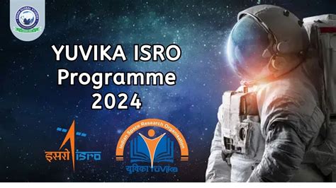 Yuvika Isro Programme 2024 Overview And Registration Steps Khan