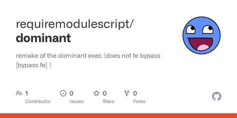 GitHub Requiremodulescript Dominant Remake Of The Dominant Exec Does Not Fe Bypass Bypass Fe