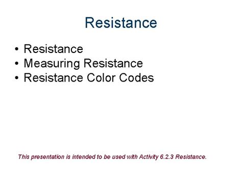 Resistance Resistance Measuring Resistance Resistance Color Codes This