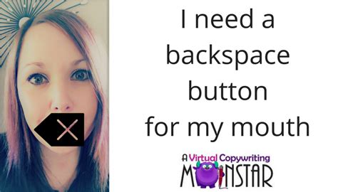 This Copywriter Needs A Backspace Button For Her Mouth