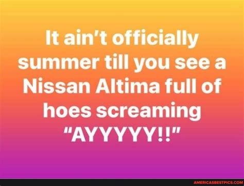Altima Memes Best Collection Of Funny Altima Pictures On Americas