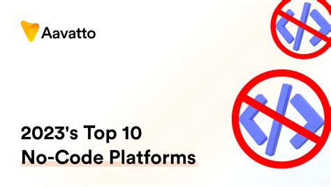 Top No Code Platforms Effortless Website Development Aavatto