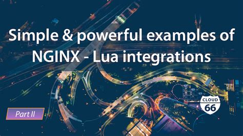 Supercharging NGINX With Lua Part 2