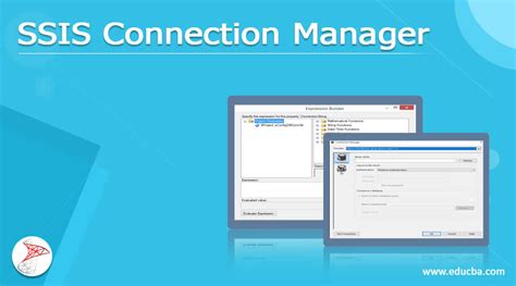 Ssis Connection Manager What Is Ssis Connection Manager