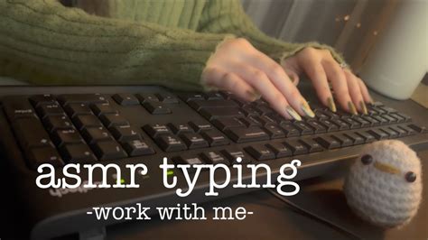 Asmr Typing Typing Sounds No Talking Work With Me 30 Minutes