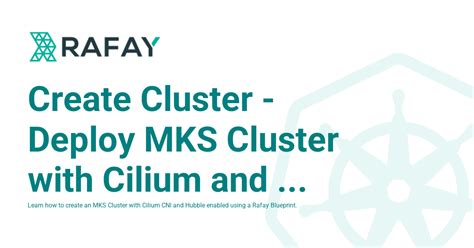 Create Cluster Deploy Mks Cluster With Cilium And Hubble Rafay