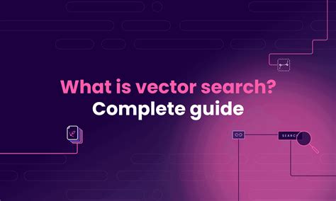 What Is Vector Search Complete Guide 2025
