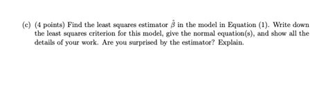 SOLVED Points Find The Least Squares Estimator In The Model In