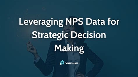 Leveraging Nps Data For Strategic Decision Making