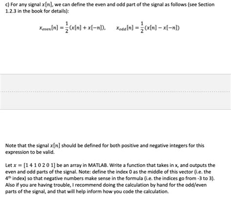 Solved C For Any Signal X N We Can Define The Even And Chegg Com