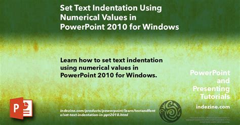 Set Text Indentation Using Numerical Values In PowerPoint 2010 For Windows