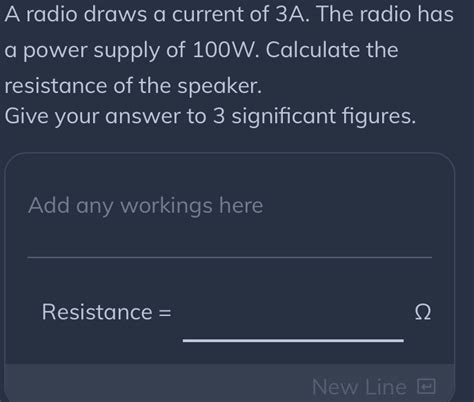 Solved A Radio Draws A Current Of 3a The Radio Has A Power Supply Of 100w Calculate The Resis