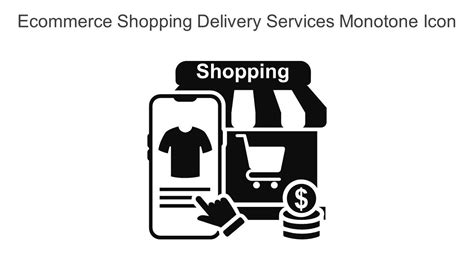 Ecommerce Shopping Delivery Services Monotone Icon In Powerpoint Pptx