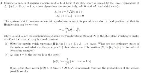 3 Consider A System Of Angular Momentum J 1 A