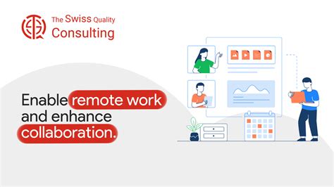 Remote Work Collaboration Enable Remote Work And Enhance Collaboration The Swiss Quality